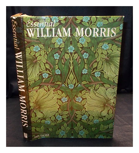 Zaczek, Iain Essential William Morris / Iain Zaczek ; Einführung von Claire I.R | eBay