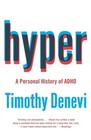 Timothy Denevi Hyper: A Personal History of ADHD (Paperback) (US IMPORT ...