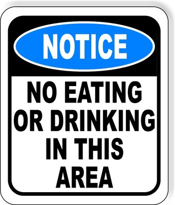 NOTICE No Eating Or Drinking In This Area Aluminum Composite OSHA ...