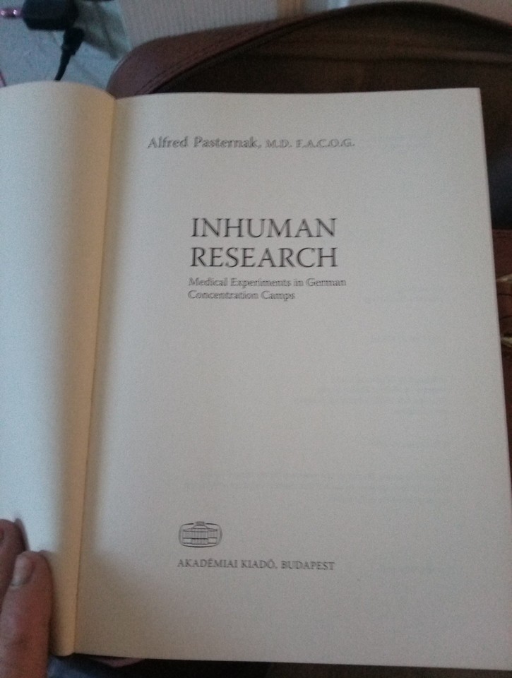 INHUMAN RESEARCH MEDICAL EXPERIMENTS CONCENTRATION CAMPS PASTERNAK ...