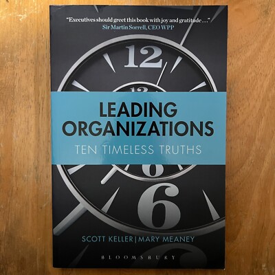 Leading Organizations : Ten Timeless Truths (Keller, 2017 ...