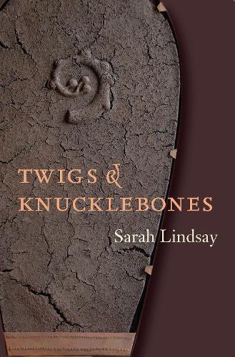 Sarah Lindsay Twigs and Knucklebones (Poche) 9781556591648 | eBay