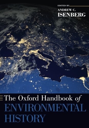 THE OXFORD HANDBOOK OF ENVIRONMENTAL HISTORY (OXFORD By Andrew C ...