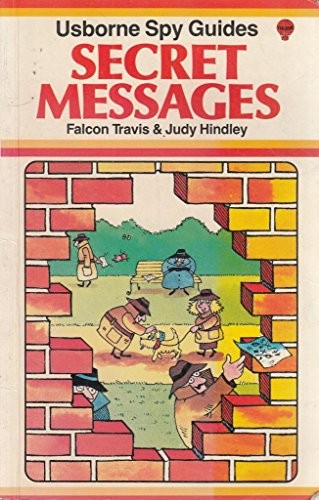 SECRET MESSAGES (USBORNE SPY GUIDES) By Travis Falcon & Judy Handley ...