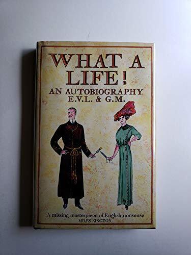 What a Life! An Autobiography E.V.L & G.M. by Morrow, G. Hardback Book ...