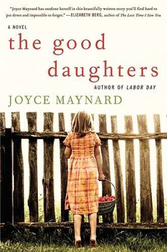 The Good Daughters: A Novel - Hardcover By Maynard, Joyce - VERY GOOD ...