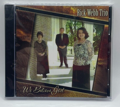 We Believe God by Rick Webb Trio (2005,Song Garden,CD) NEW and SEALED ...