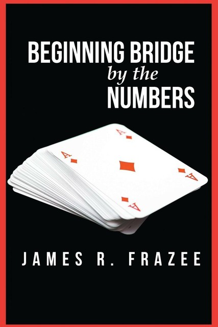 Beginning Bridge by the Numbers von James R. Frazee (2017, Taschenbuch ...