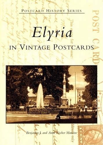 Anne Fischer Mancine Benjamin J. Mancine Elyria in Vintage Postcards ...