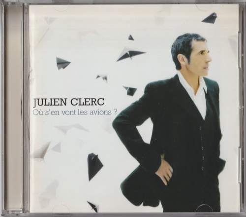 Julien Clerc - Où S'en Vont Les Avions ? - 2008 - Pop - CD original ...