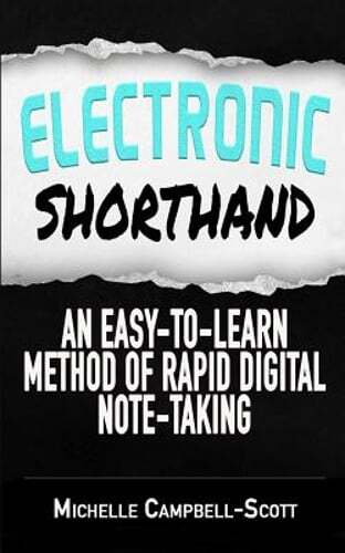 Electronic Shorthand: An easy-to-learn method of rapid digital note ...