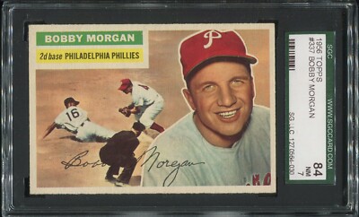 #337 BOBBY MORGAN, Phillies - 1956 Topps: SGC NM 7 1270564-030 | eBay