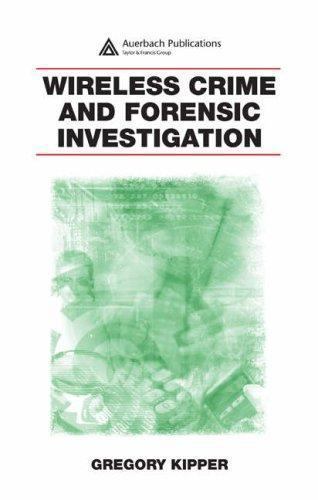 Wireless Crime and Forensic Investigation by Gregory Kipper (2007 ...