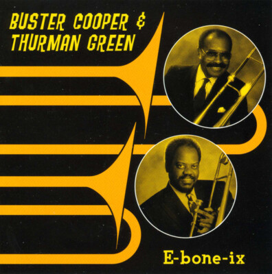Buster Cooper & Thurman Green - E-Bone-Ix - (CD, Album) (Very Good Plus ...
