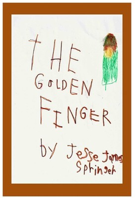 The Golden Finger by Jesse James Springer (English) Hardcover Book 9781304073167| eBay