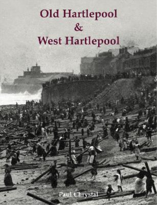 Paul Chrystal Old Hartlepool & West Hartlepool (Paperback) (UK IMPORT ...