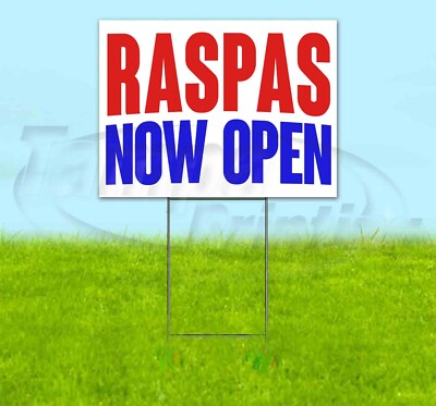 RASPAS NOW OPEN Yard Sign Corrugated Plastic Bandit Lawn Decorations ...