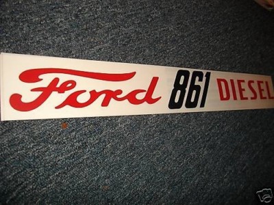 1957 - 1961 FORD TRACTOR 861 DIESEL DECALS PAIR | eBay