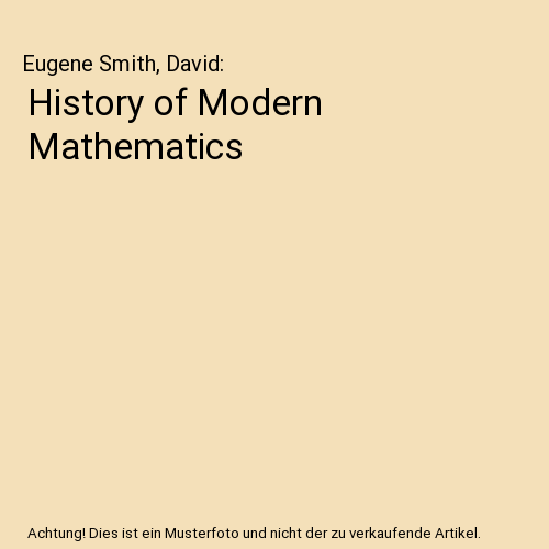 History of Modern Mathematics, Eugene Smith, David 1704875722 | eBay.de