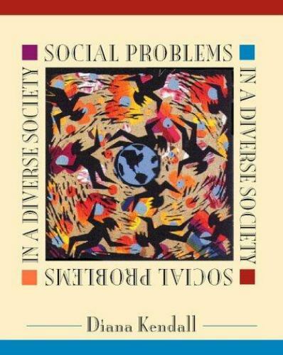 Social Problems in a Diverse Society by Kendall, Diana Elizabeth ...