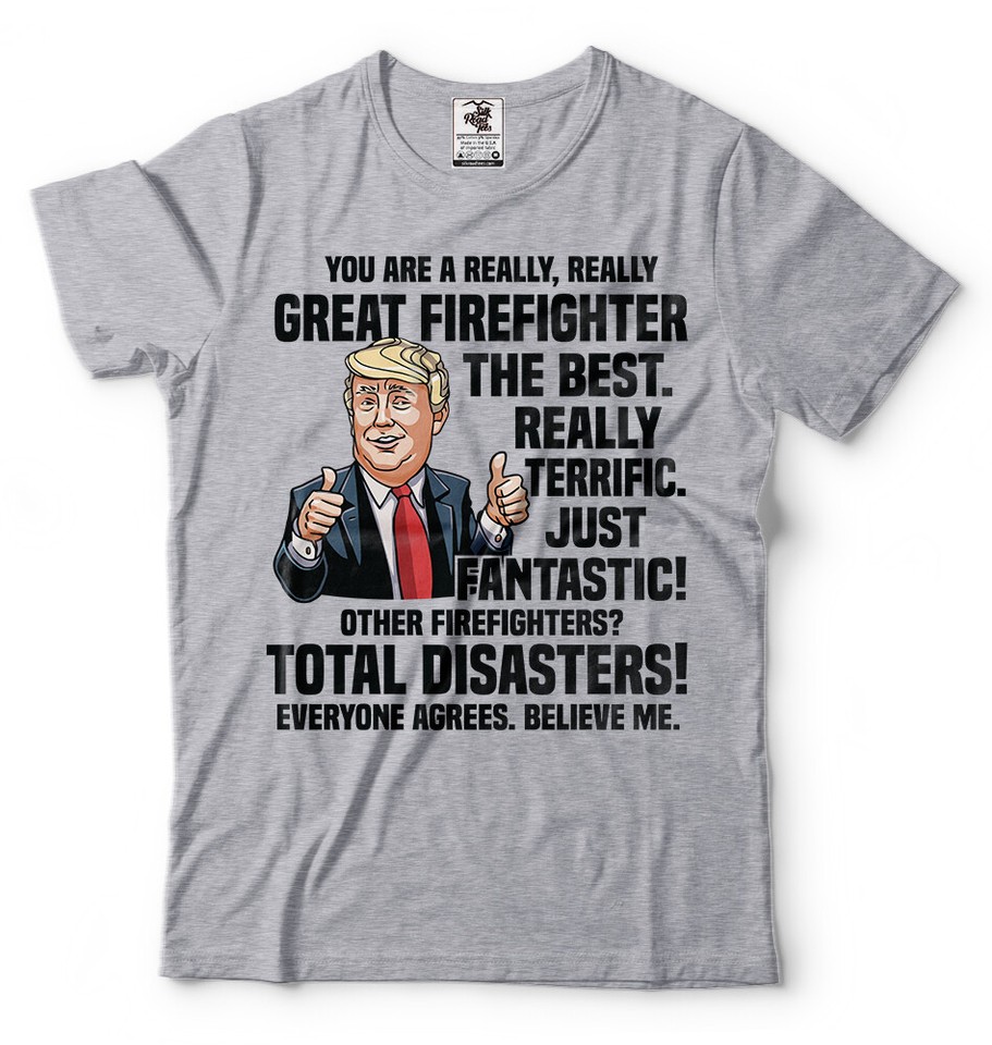 Firefighter Gifts Donald Trump Funny T shirt Fireman Gift Gifts For ...