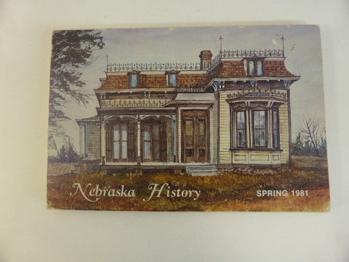 Nebraska History-Quarterly Magazine Vol 62, No. 1 Spring 1981 SC | eBay