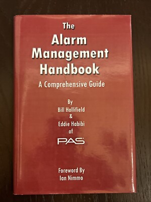 Alarm Management Handbook by PAS Bill Hollifield Eddie Habibi Hardcover ...