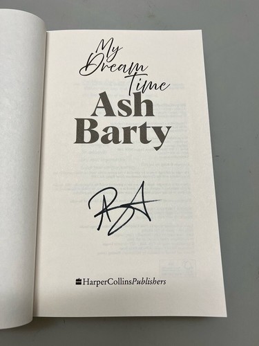 ASH BARTY Hand Signed 'My Dream Time ' Autobiography Book | eBay