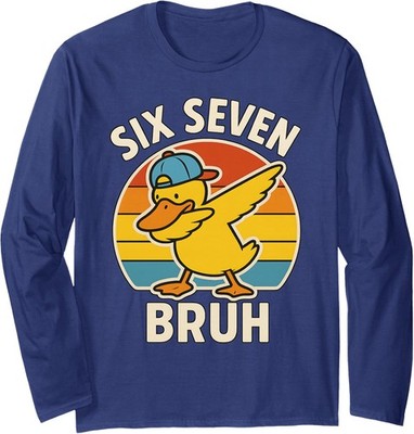 67 Meme 6 7 Bruh Duck Dabbing Six Seven Bruh Funny Long Sleeve T-Shirt ...