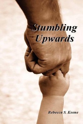 Stumbling Upwards by Rebecca S. Keene (English) Paperback Book ...