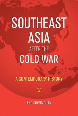 Ang Cheng Guan Ang Cheng Guan (author) Southeast Asia After the Cold ...