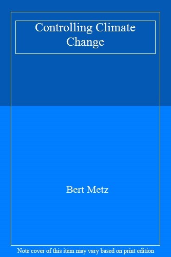 Controlling Climate Change By Bert Metz. 9780521764032 9780521764032 | eBay