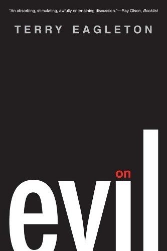 Terry Eagleton On Evil (Paperback) (UK IMPORT) 9780300171259| eBay