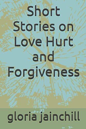 Short Stories on Love Hurt and Forgiveness 9781689572668 Fast Free ...