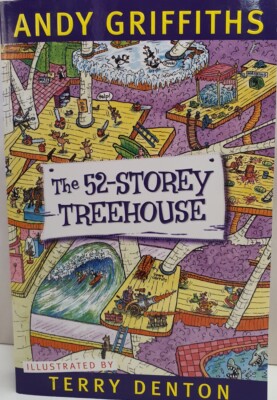 The 52-Storey Treehouse by Andy Griffiths Illustrated by Terry Denton ...