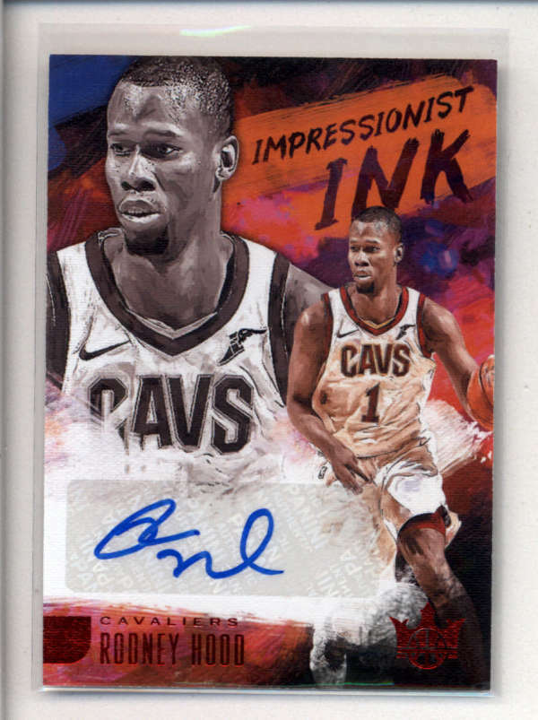 RODNEY HOOD 2018/19 COURT KINGS IMPRESSIONIST INK AUTOGRAPH AUTO #06/25 ...