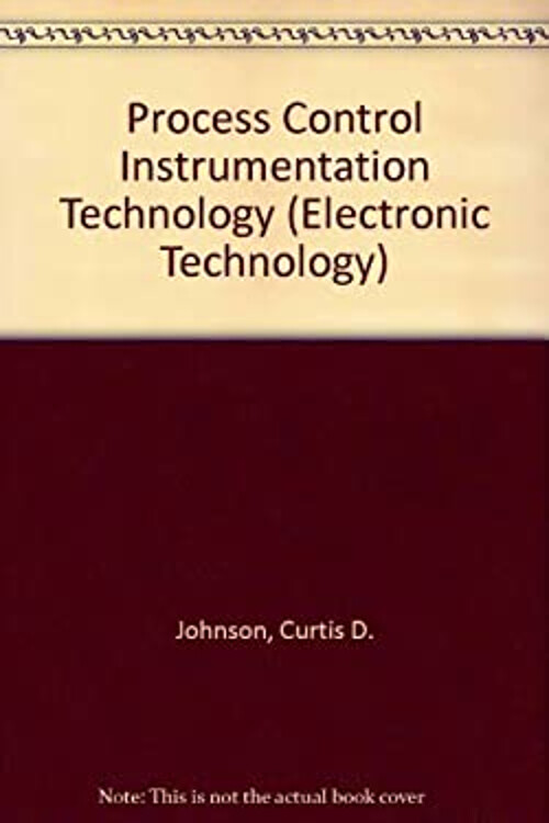 Process Control Instrumentation Technology Hardcover Curtis D. Jo ...