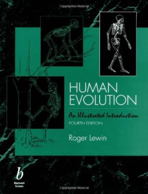 Human Evolution - An Illustrated Introduction (4th Edition)-Roger Lewin ...