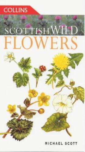 Scottish Wild Flowers (Collins Guide) - Paperback By Scott, Michael ...