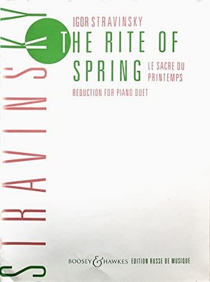 The Rite of Spring - Ballet. Reduction for piano duet by ... by ...