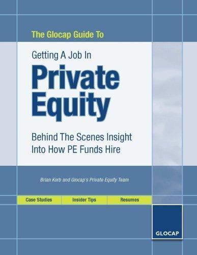 Glocap Guide to Getting a Job in Private Equity : Behind the Scenes ...