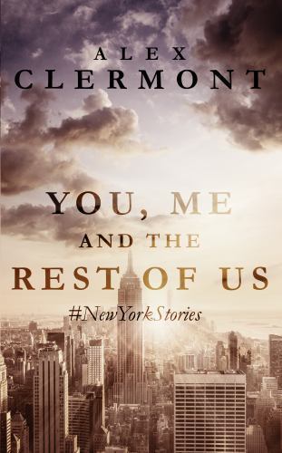 You, Me and the Rest of Us : New York Stories by Alex Clermont (2016 ...