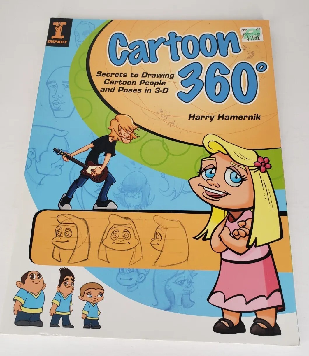 Cartoon 360 : Secrets to Drawing Cartoon People by Harry Hamernik (2010 ...