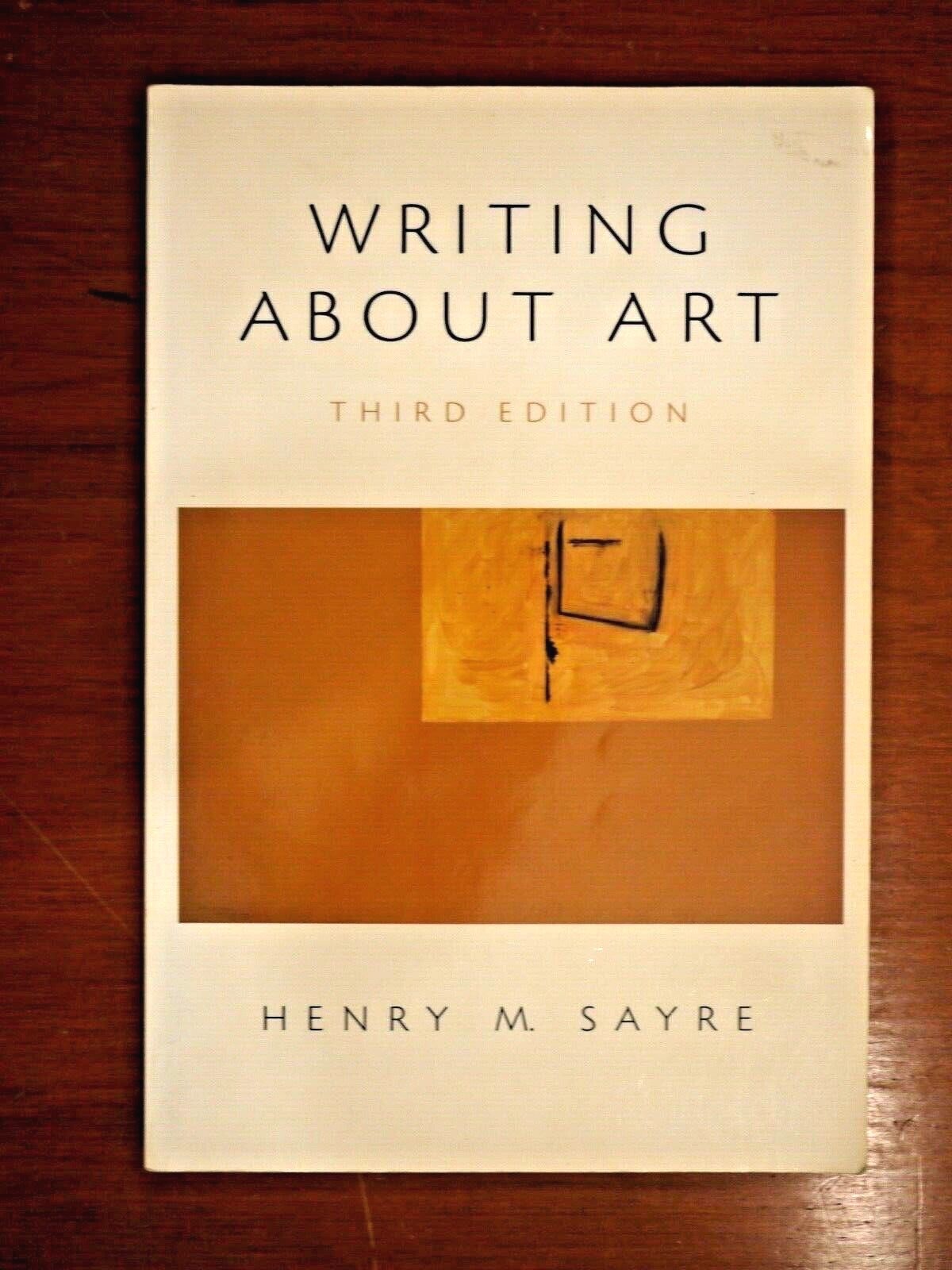Writing About Art (3rd Edition) - Paperback By Sayre, Henry M - very ...