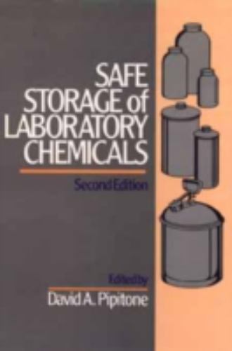 Safe Storage of Laboratory Chemicals by David A. Pipitone (1991 ...