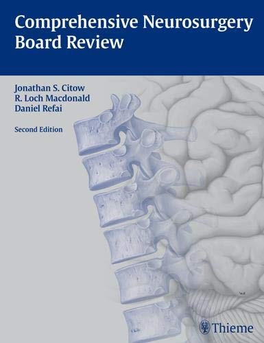 COMPREHENSIVE NEUROSURGERY BOARD REVIEW By Jonathan Stuart Citow & R ...