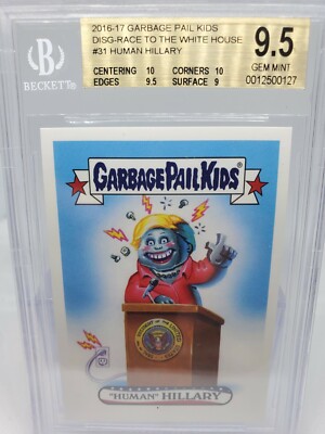 2016 Garbage Pail Kids Human Hillary BGS 9.5 GEM MINT Sticker 258 Made ...