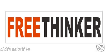 Free Thinker Bumper Sticker or Helmet Sticker D399 Political EDUCATION ...