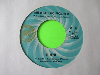 AL KENT WHERE DO I GO FROM HERE / YOU'VE GOT TO PAY THE PRICE 7" 45 ...