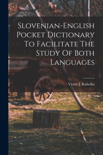 Slovenian-english Pocket Dictionary To Facilitate The Study Of Both Languages 9781015487062 | eBay